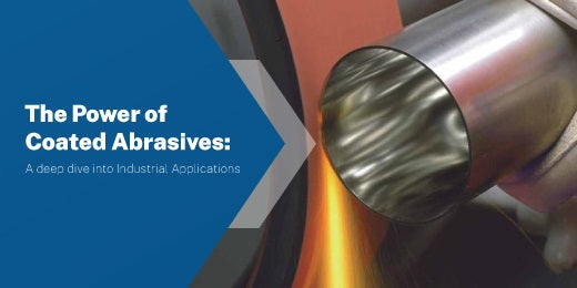 The Power of Coated Abrasives: A deep dive into Industrial Applications ...